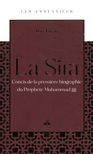 La Sîra - Concis de la première biographie du Prophète Muhammad ...